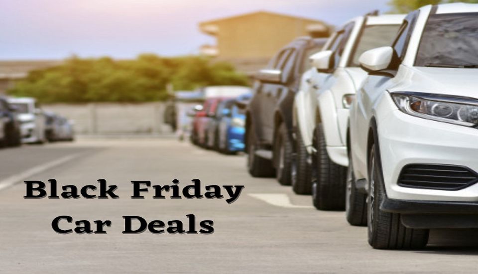 The Best Black Friday Car Deals of 2020 | Car Dealership Sales